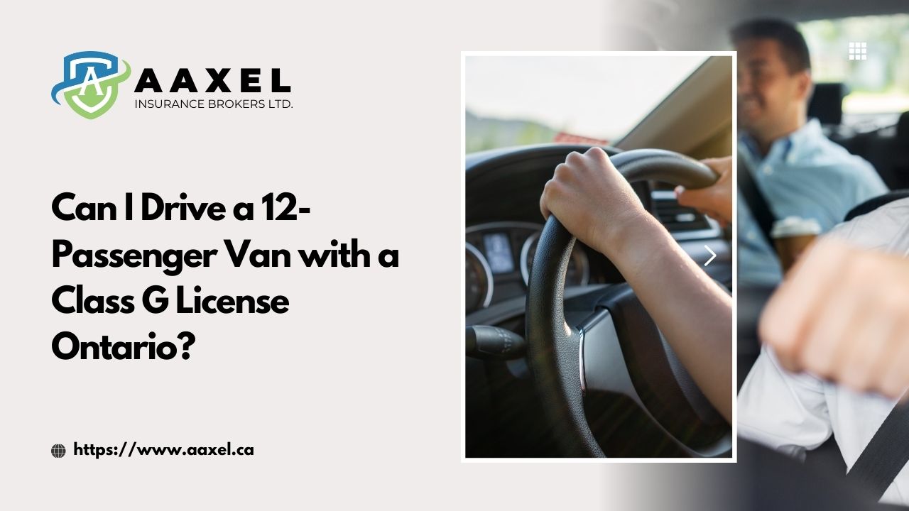 Can I Drive a 12-Passenger Van with a Class G License Ontario? - Aaxel